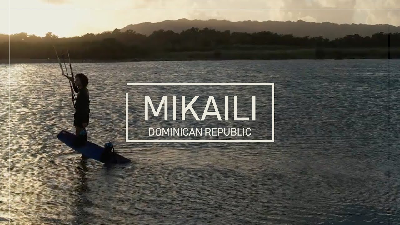 MIKAILI - Dominican Republic - Kitesurfing Magazine
